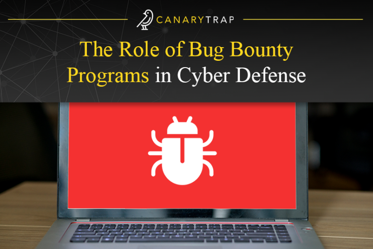 The Role of Bug Bounty Programs in Cyber Defense - Canary Trap