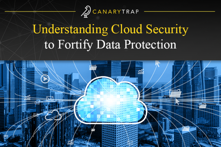 Understanding Cloud Security to Fortify Data Protection - Canary Trap