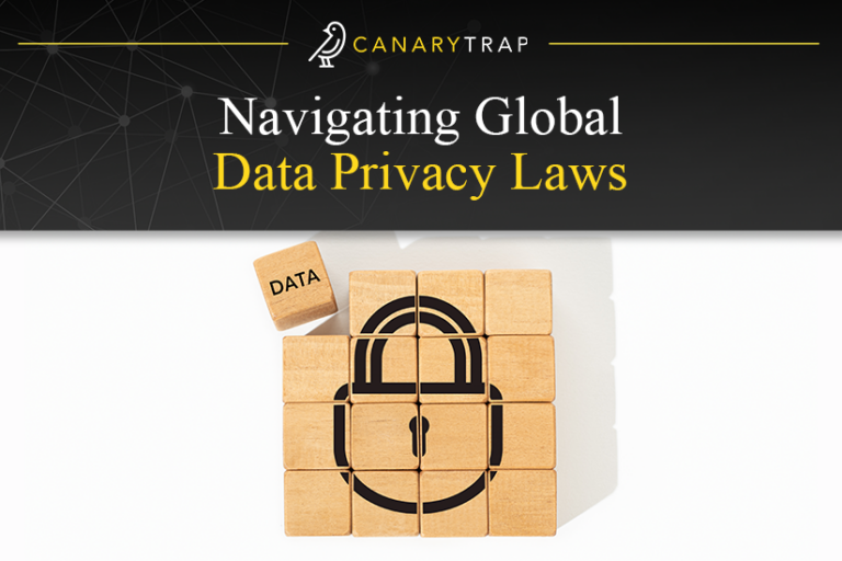 Navigating Global Data Privacy Laws - Canary Trap