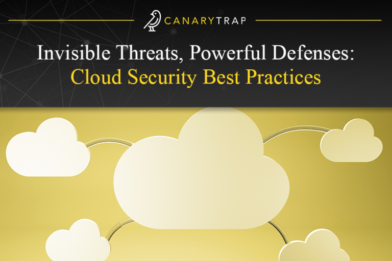 Invisible Threats, Powerful Defenses: Cloud Security Best Practices ...